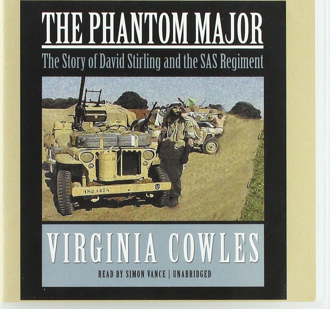 The Phantom Major: The Story of David Stirling and the SAS Regiment ...