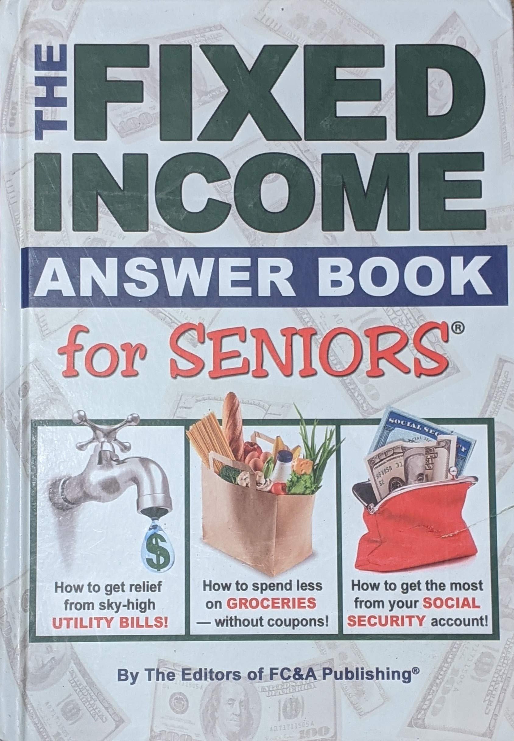 The Fixed Income Answer Book for Seniors: FC&A Publishing ...