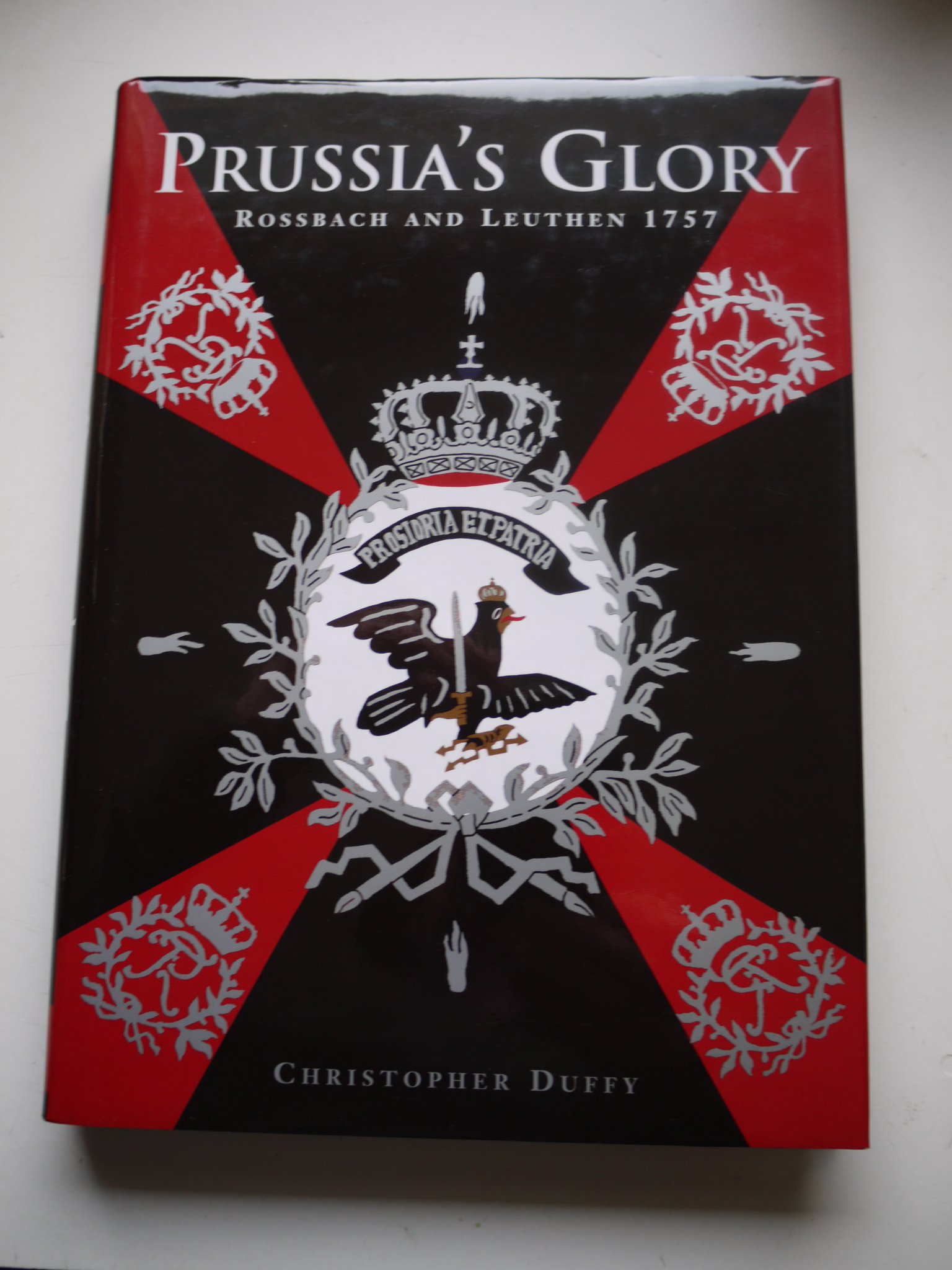 PRUSSIA'S GLORY: Rossbach and Leuthen: Duffy, Christopher ...