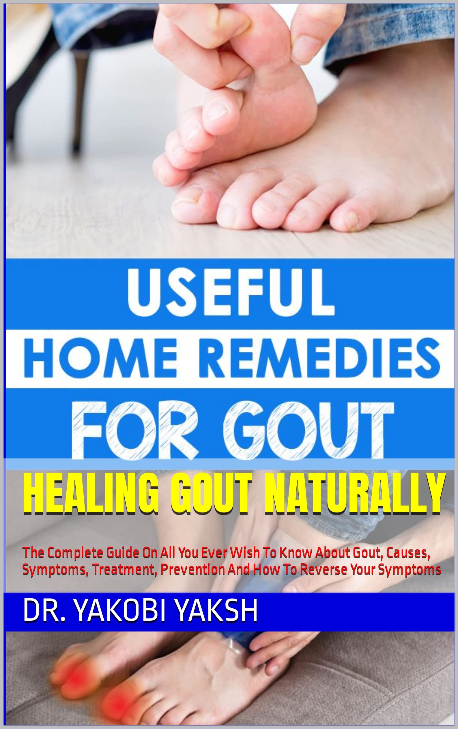 Buy HEALING GOUT NATURALLY : The Complete Guide On All You Ever Wish To ...