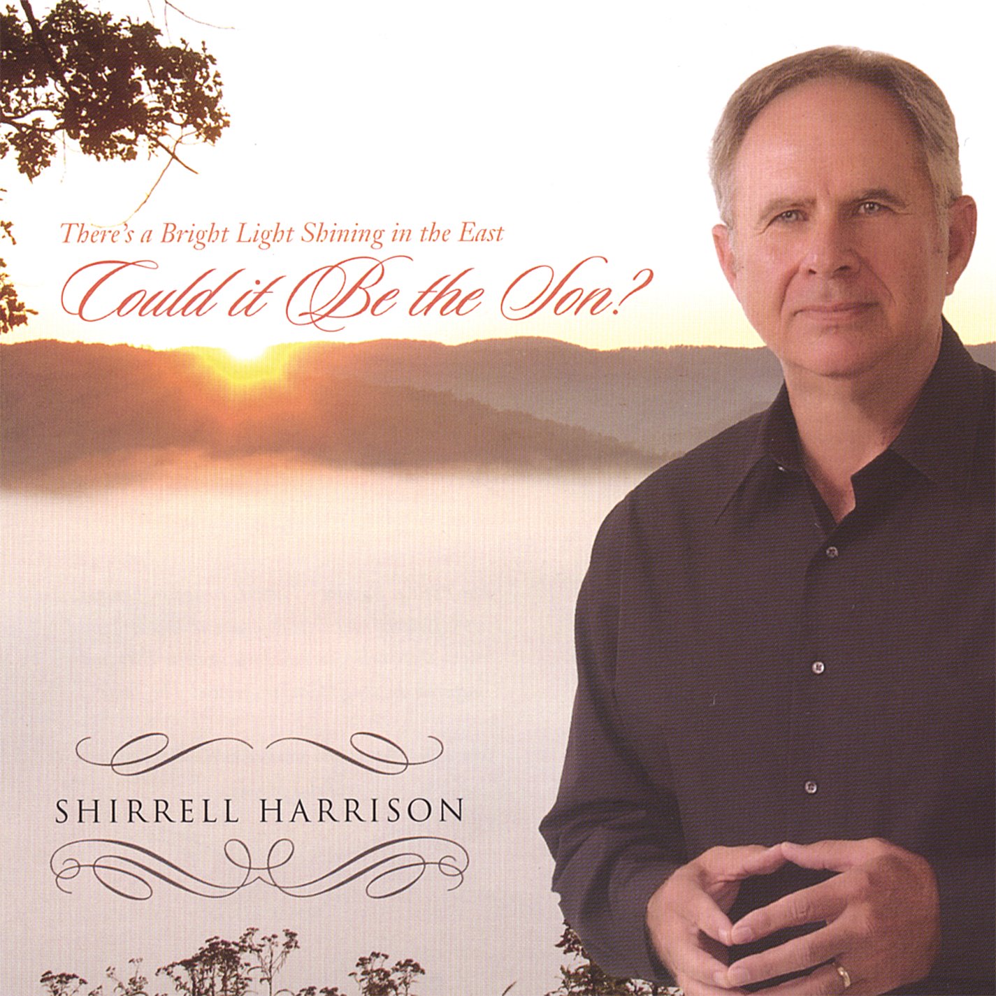 Shirrell Harrison, Shirrell Harrison, Traditional - Could It Be the Son ...