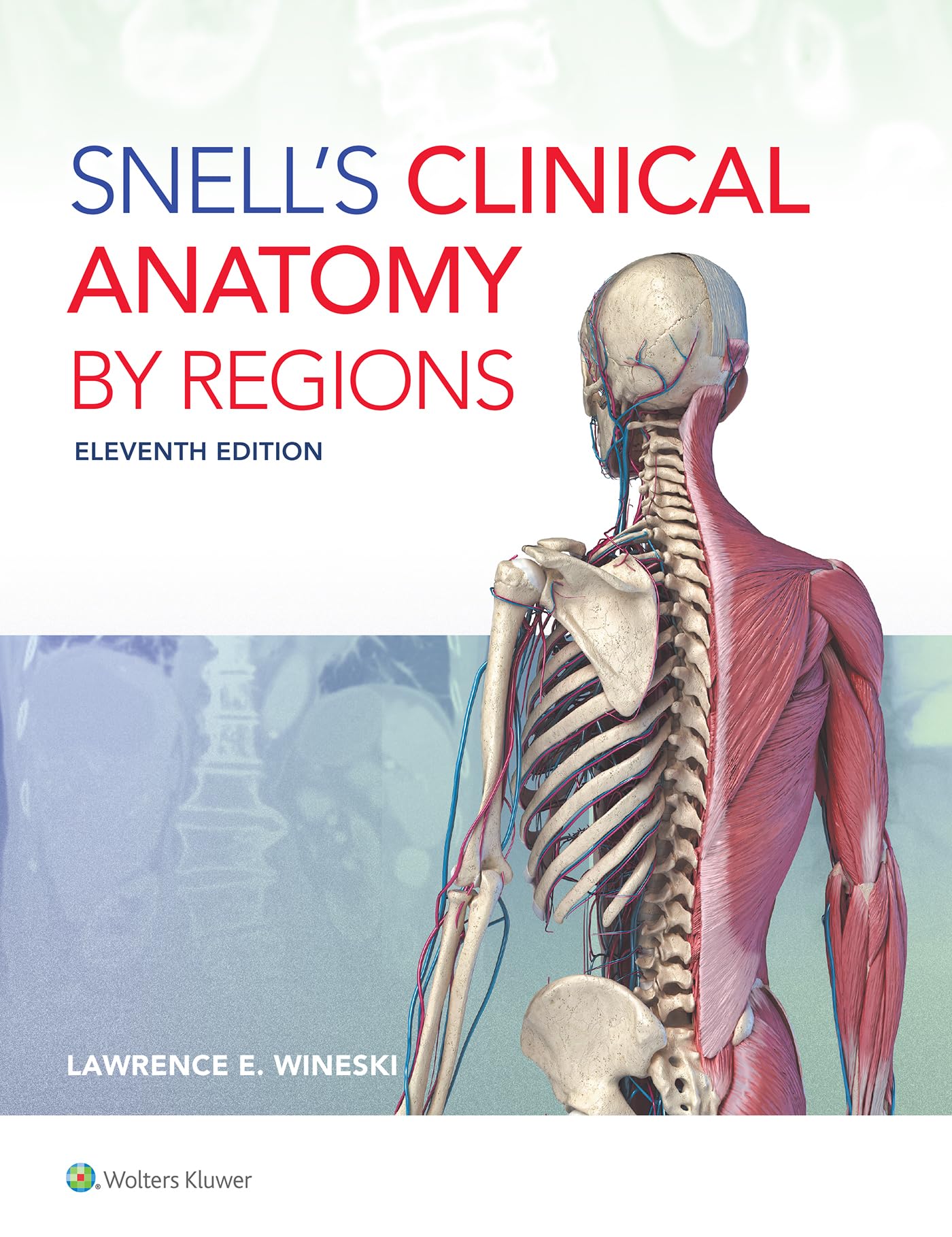 Snell's Clinical Anatomy by Regions: Amazon.co.uk: Wineski, Dr ...