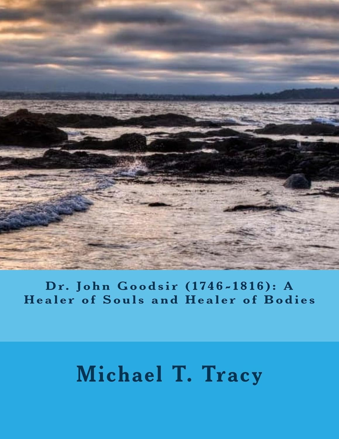 Amazon.com: Dr. John Goodsir (1746-1816): A Healer of Souls and Healer ...