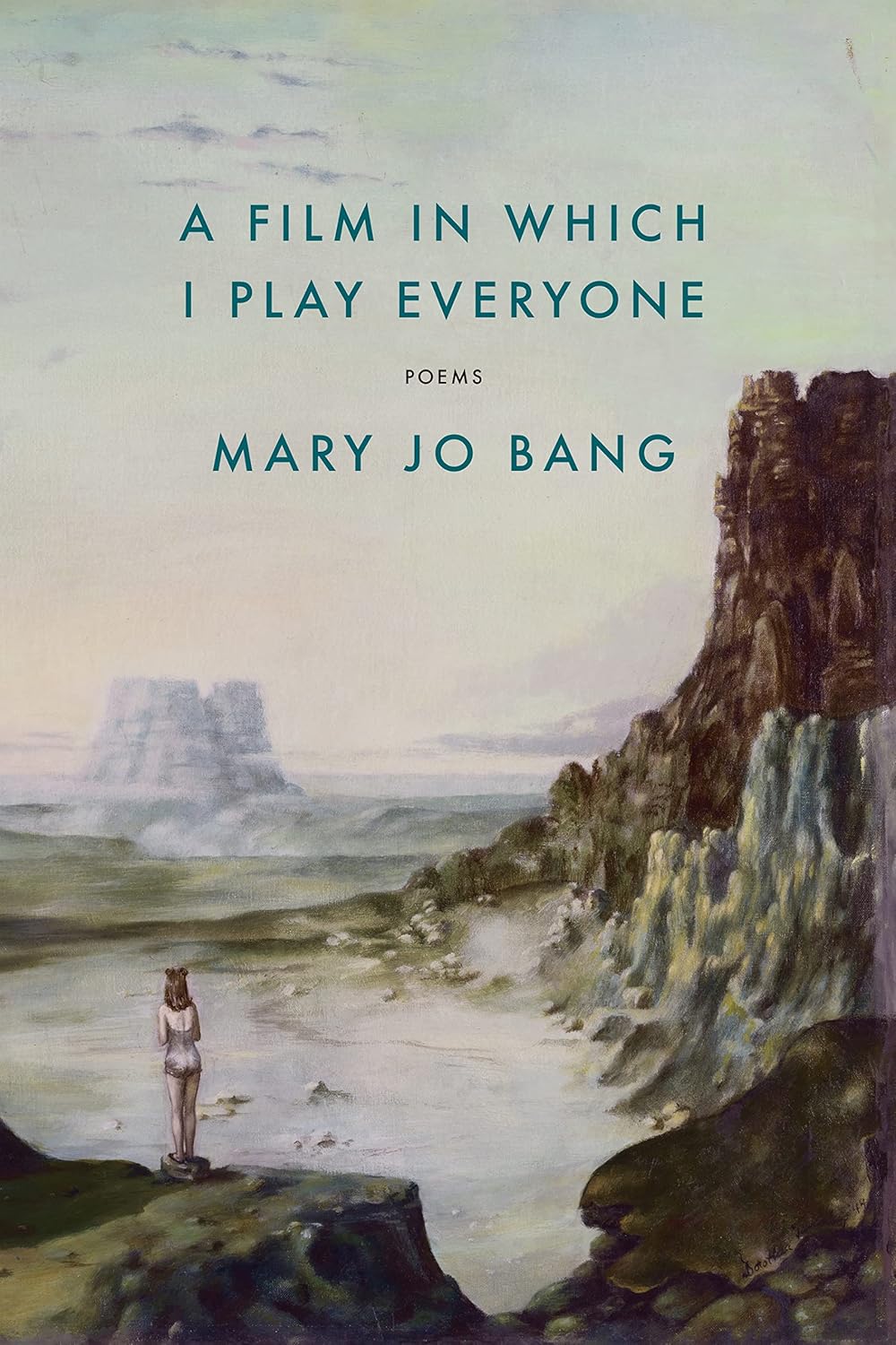 A Film in Which I Play Everyone: Poems: Bang, Mary Jo: 9781644452479 ...