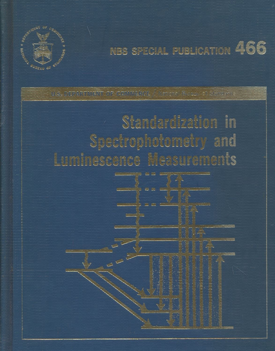 Standardization in Spectrophotometry and Luminescence Measurements. NBS ...