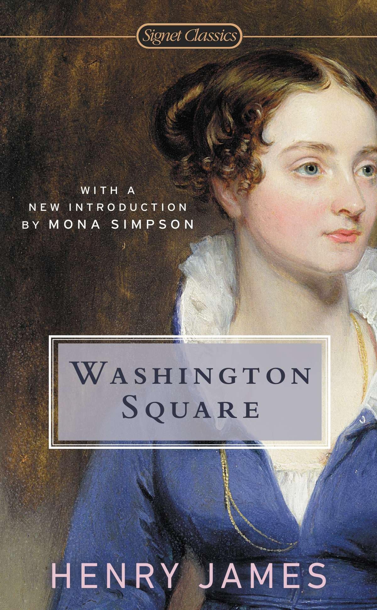 Washington Square (Signet Classics): James, Henry, Simpson, Mona ...