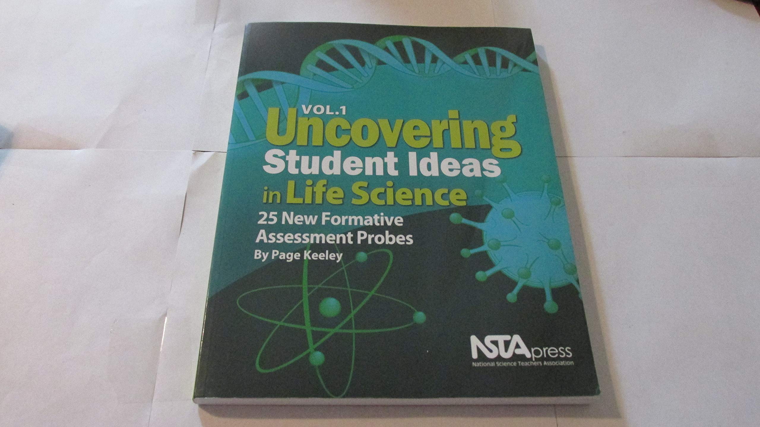 Uncovering Student Ideas in Life Science, Volume 1: 25 New Formative ...
