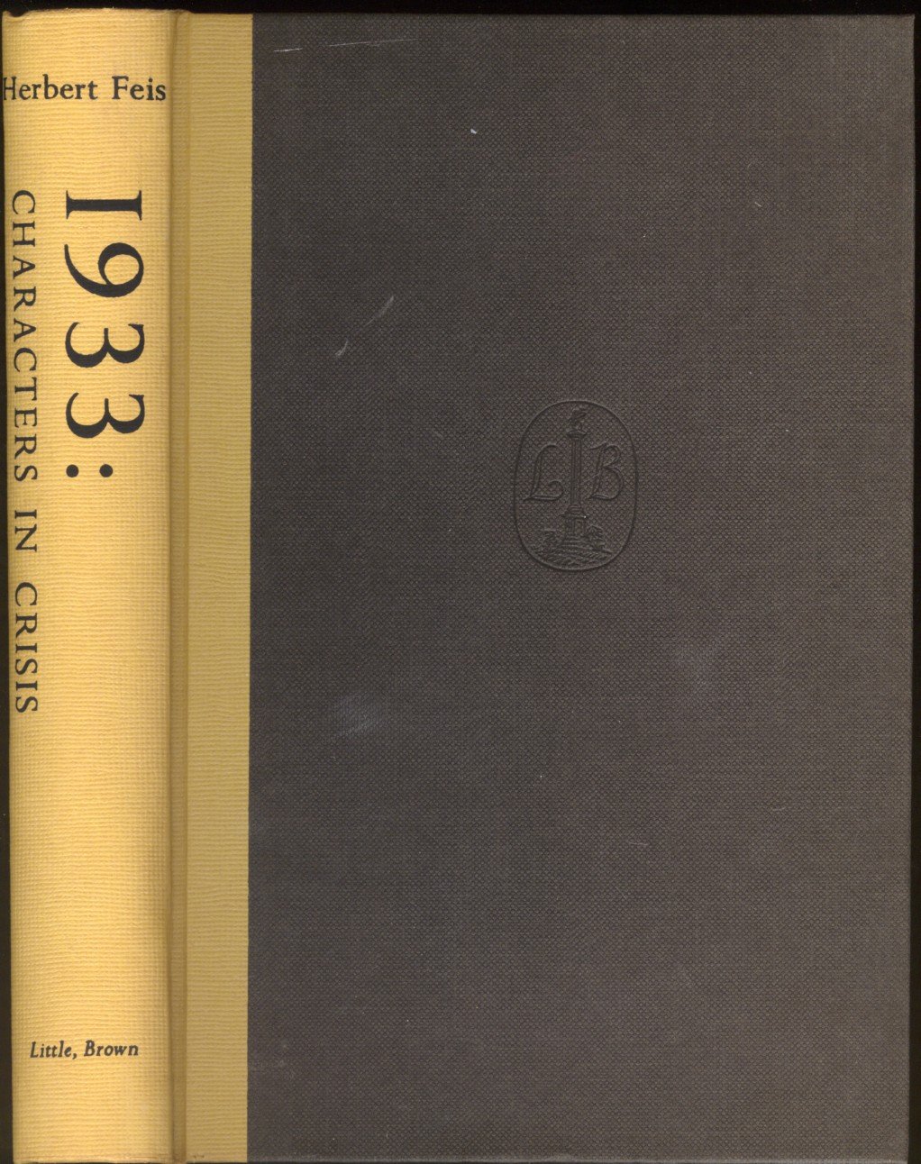 1933: Characters in Crisis: Feis, Herbert: 9781111319533: Amazon.com: Books