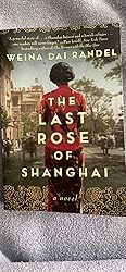 Amazon.com: The Last Rose of Shanghai: A Novel: 9781542032872: Randel ...