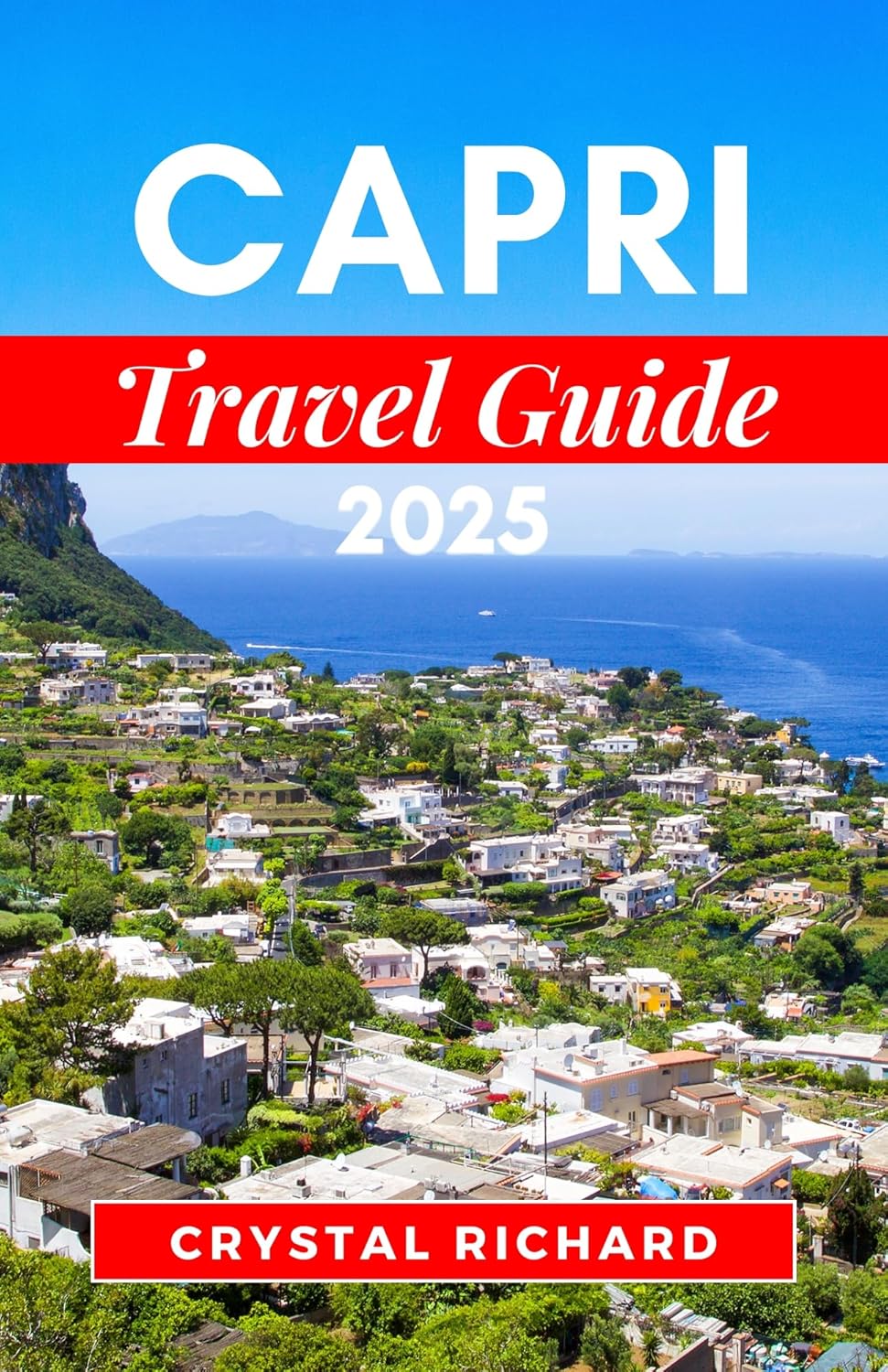 Amazon.com: CAPRI TRAVEL GUIDE 2025: "Explore, Indulge, and Immerse ...