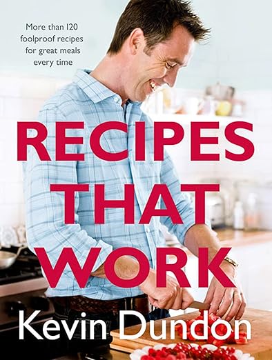 Amazon.com: Recipes That Work eBook : Dundon, Kevin: Kindle Store