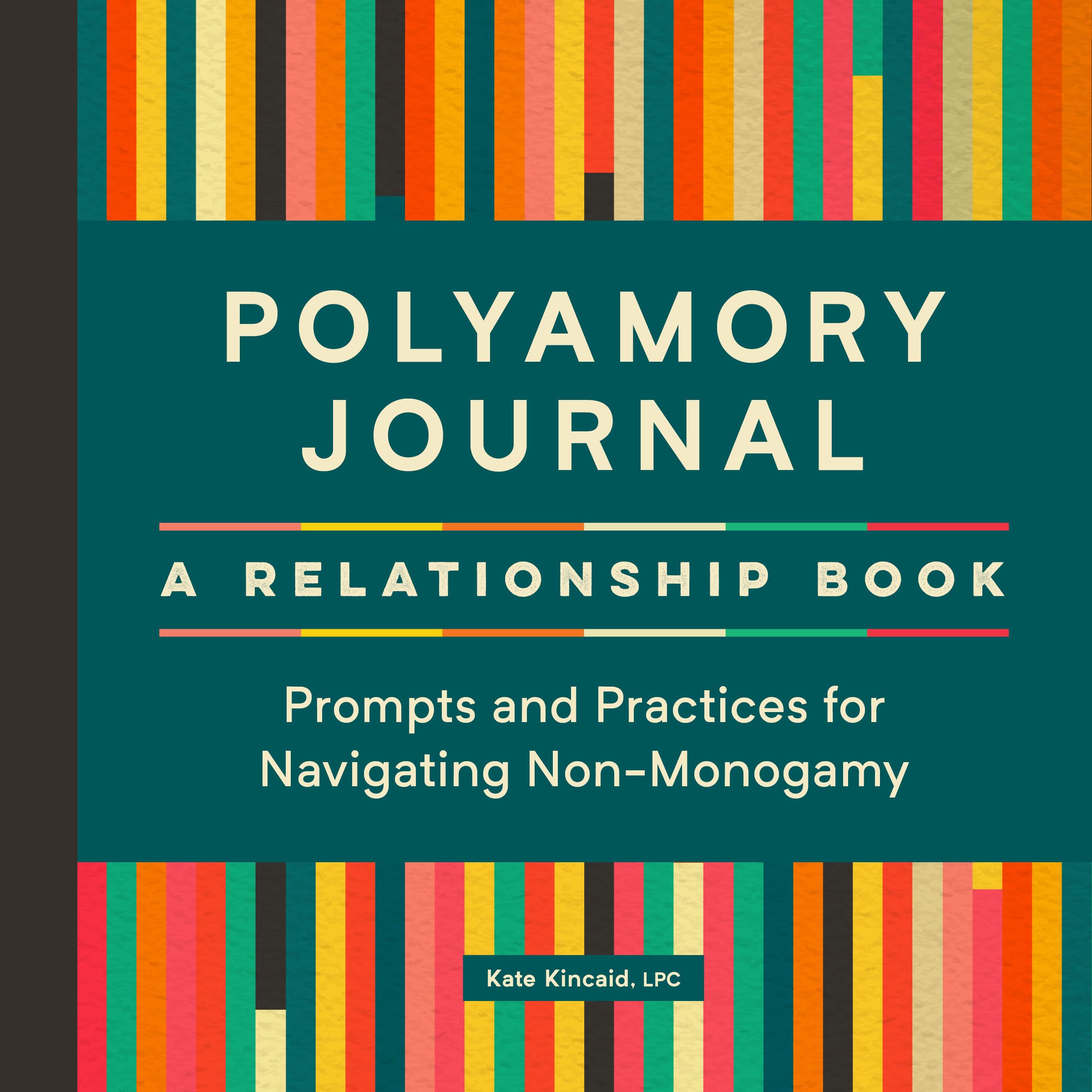 Polyamory Journal: A Relationship Book: Prompts and Practices for ...