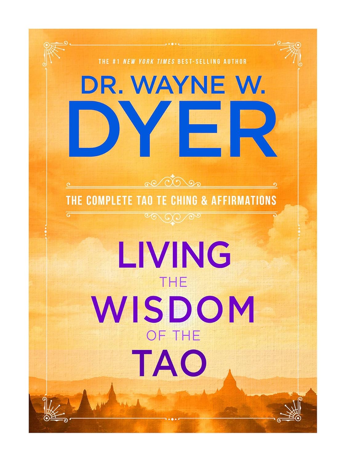 Living the Wisdom of the Tao: The Complete Tao Te Ching and ...