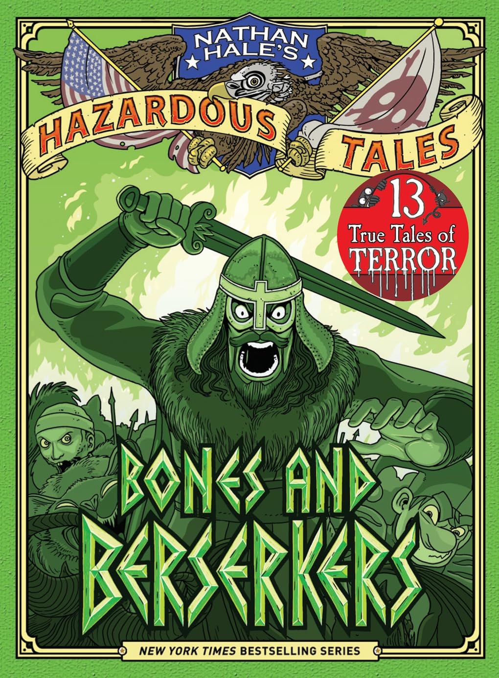 Bones and Berserkers (Nathan Hale's Hazardous Tales #13): 13 True Tales ...
