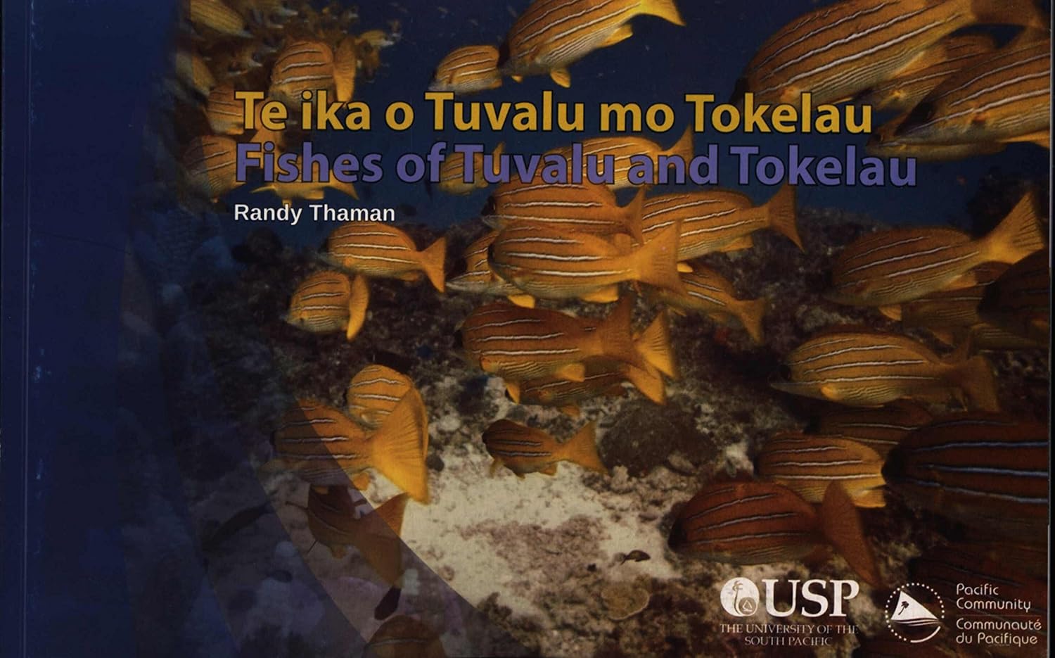 Te ika o Tuvalu mo Tokelau = Fishes of Tuvalu and Tokelau: Randy Thaman ...