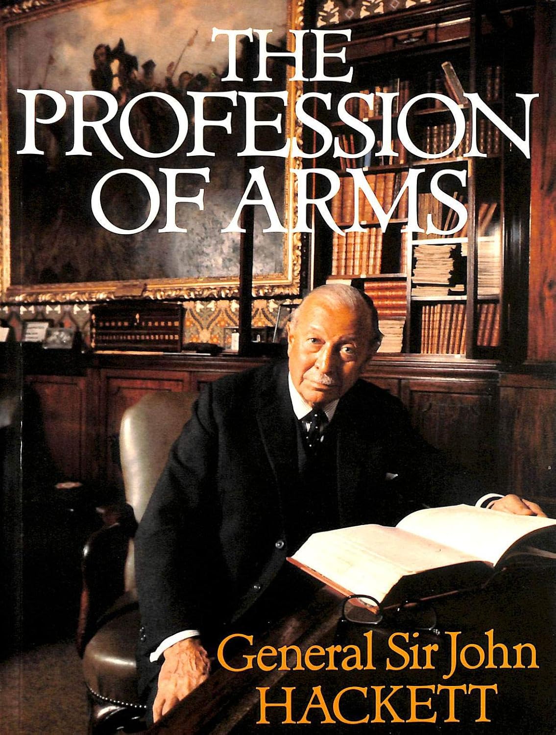 The Profession of Arms: John W. Hackett: 9780283991073: Amazon.com: Books