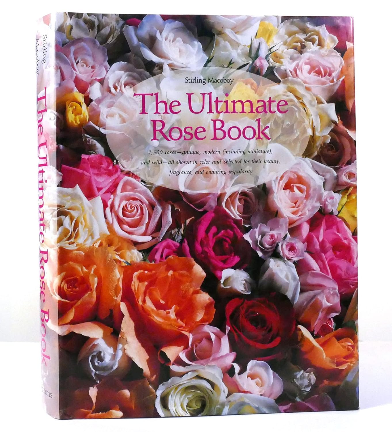 The Ultimate Rose Book: 1,500 Roses-Antique, Modern (Including ...