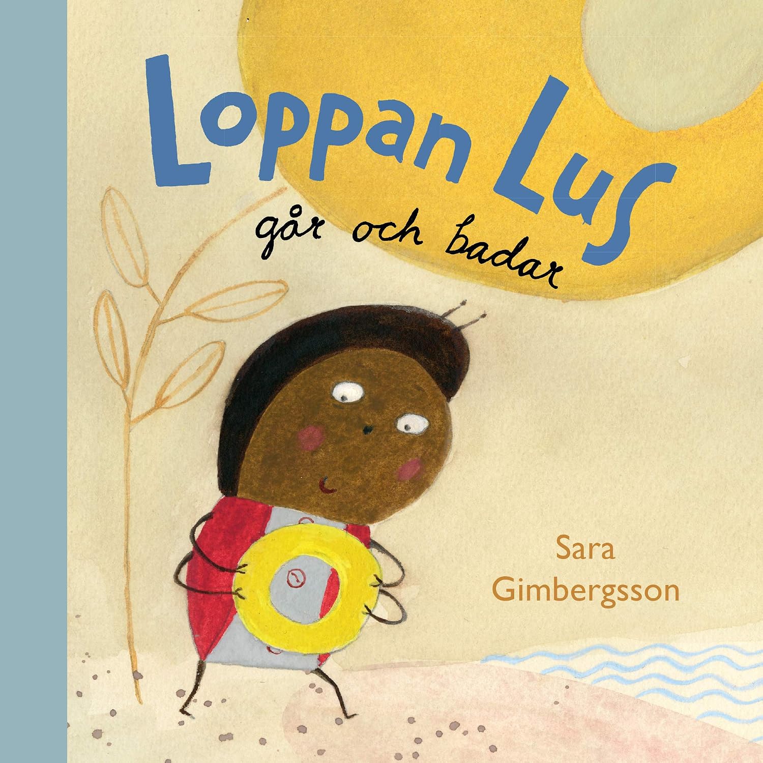 Amazon.com: Loppan Lus går och badar: 9789188279415: Gimbergsson, Sara ...