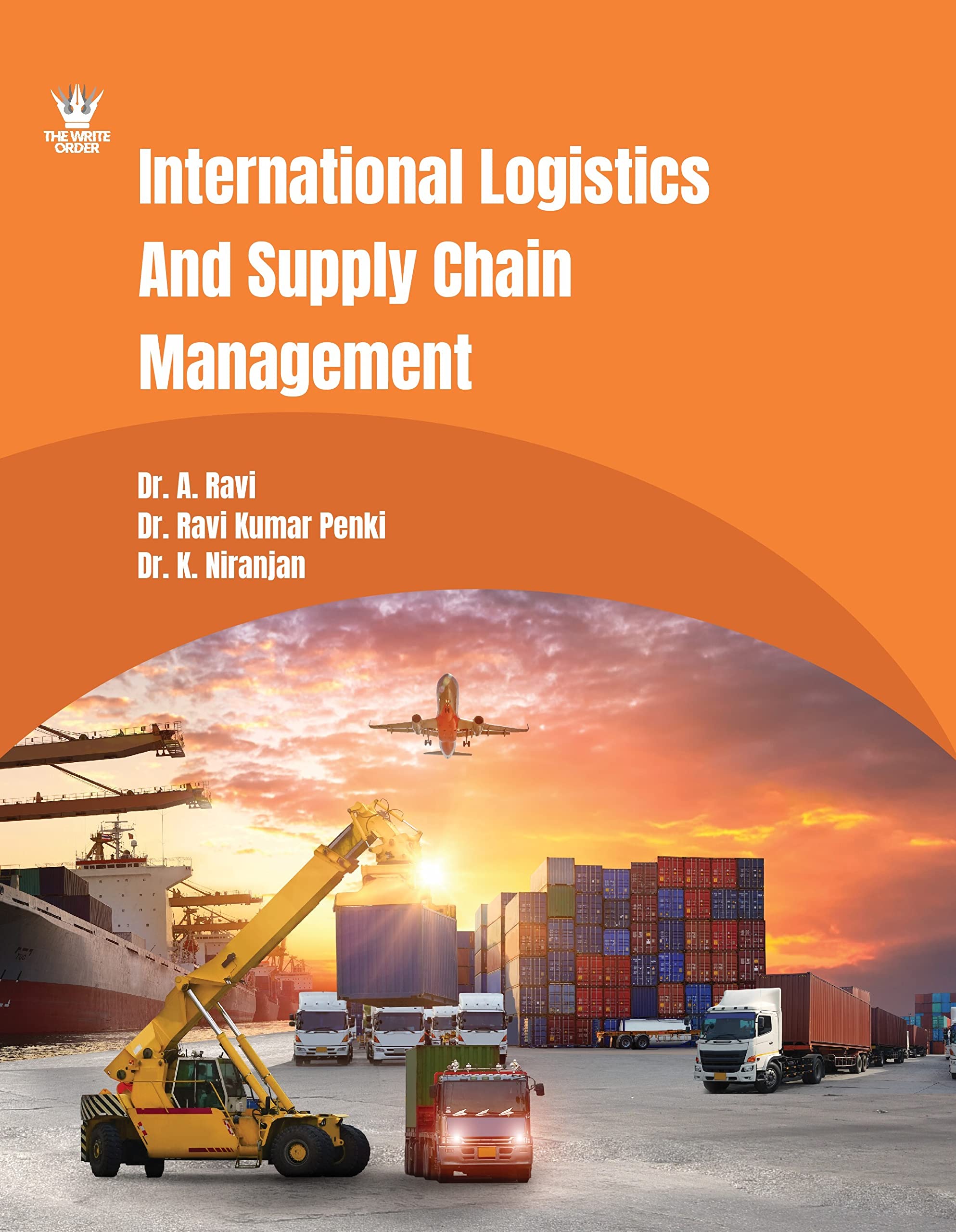 International Logistics and Supply Chain Management : Dr. A. Ravi, Dr ...