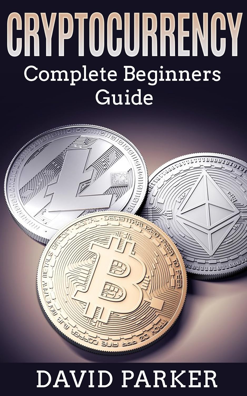 Amazon.com: Cryptocurrency Complete Beginners Guide: to Bitcoin ...