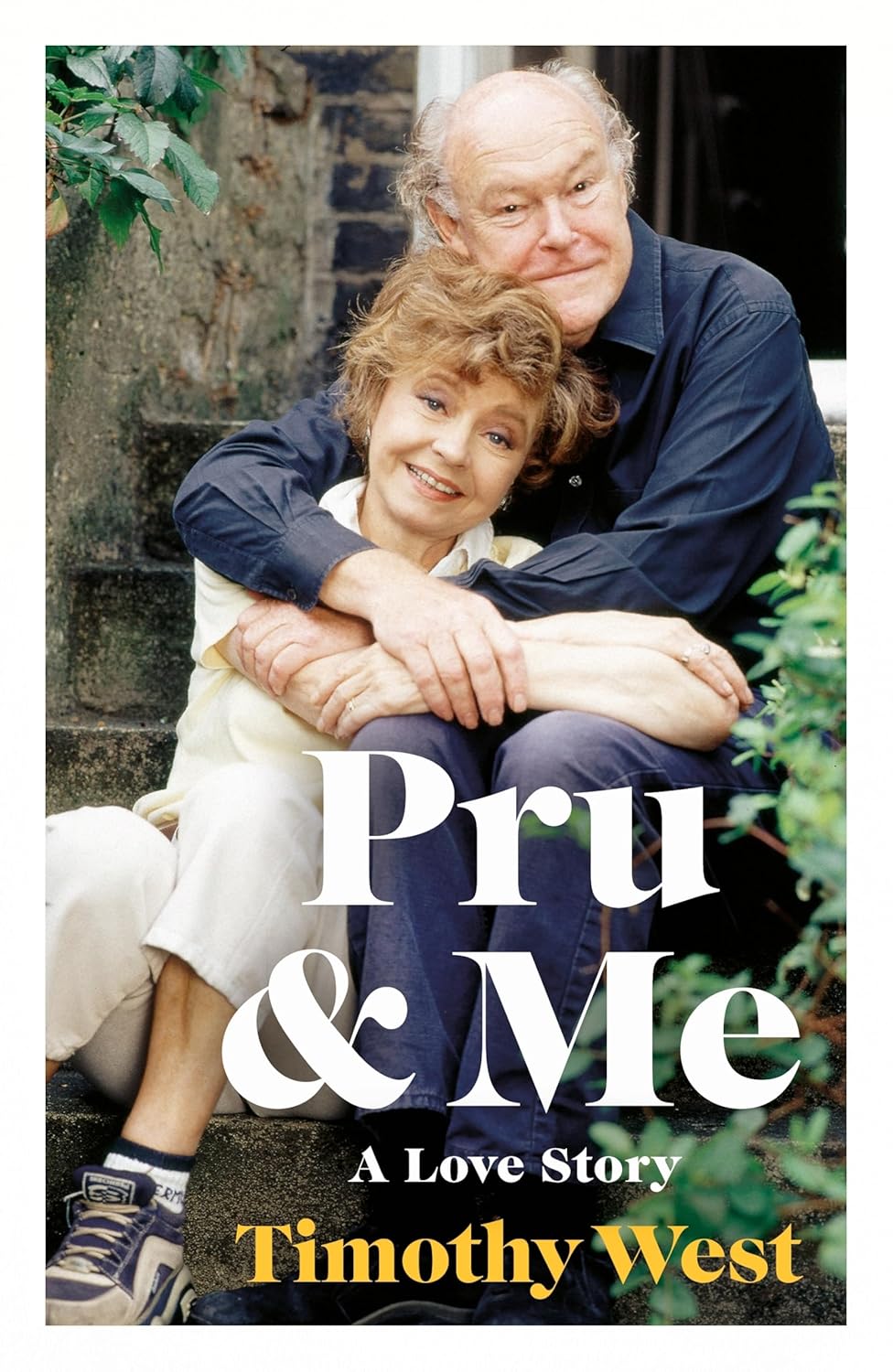 Pru and Me: The Amazing Marriage of Prunella Scales and Timothy West: Amazon.co.uk: West ...