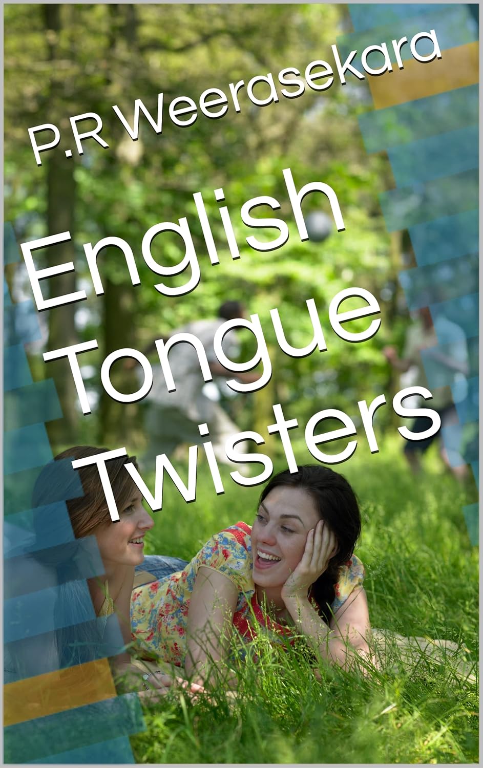 English Tongue Twisters - Kindle edition by Weerasekara, P.R. Reference ...