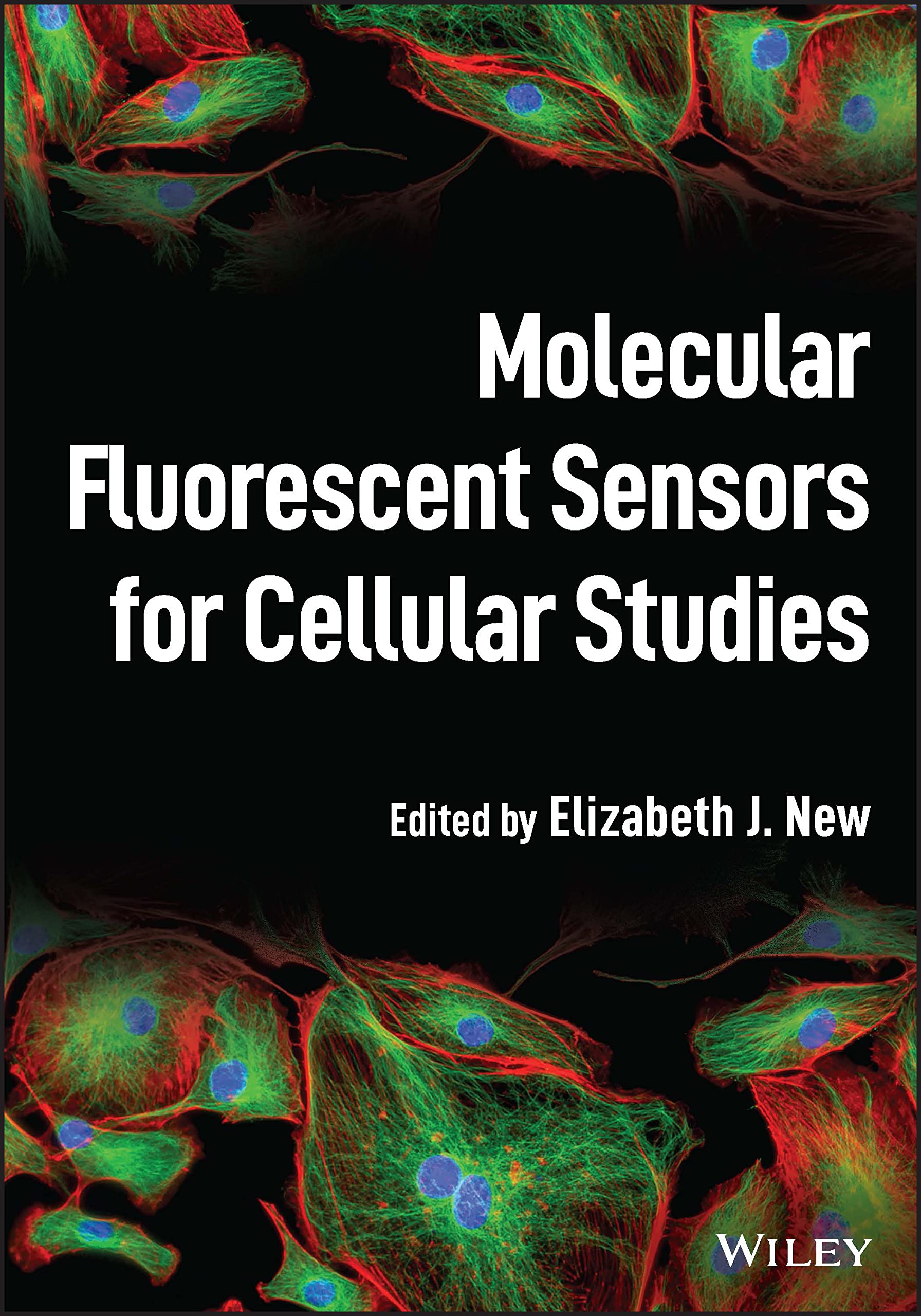 Molecular Fluorescent Sensors for Cellular Studies: New, Elizabeth J ...