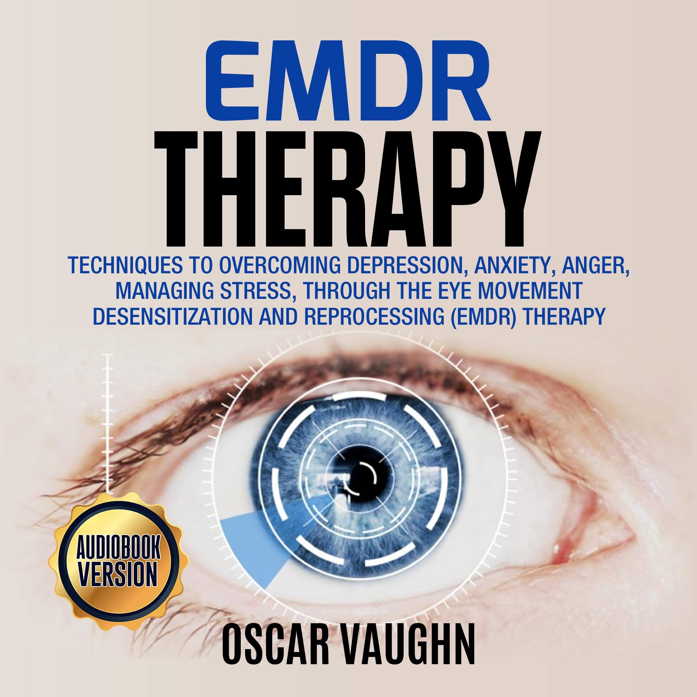 Buy EMDR Therapy: Techniques to Overcoming Depression, Anxiety, Anger ...