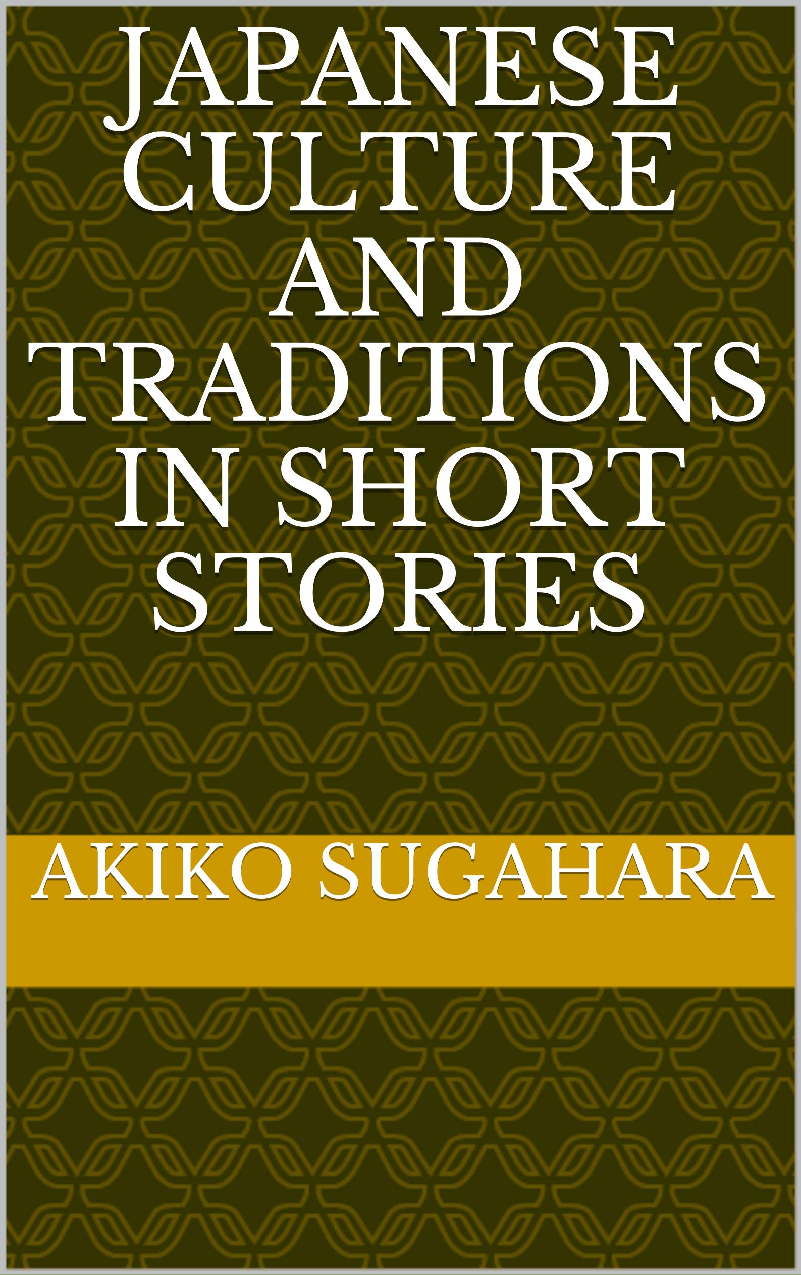 Buy Japanese Culture and Traditions in Short Stories Online at ...