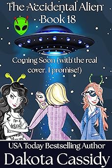 The Accidental Alien (The Accidentals Book 18) - Kindle edition by Cassidy, Dakota . Paranormal ...