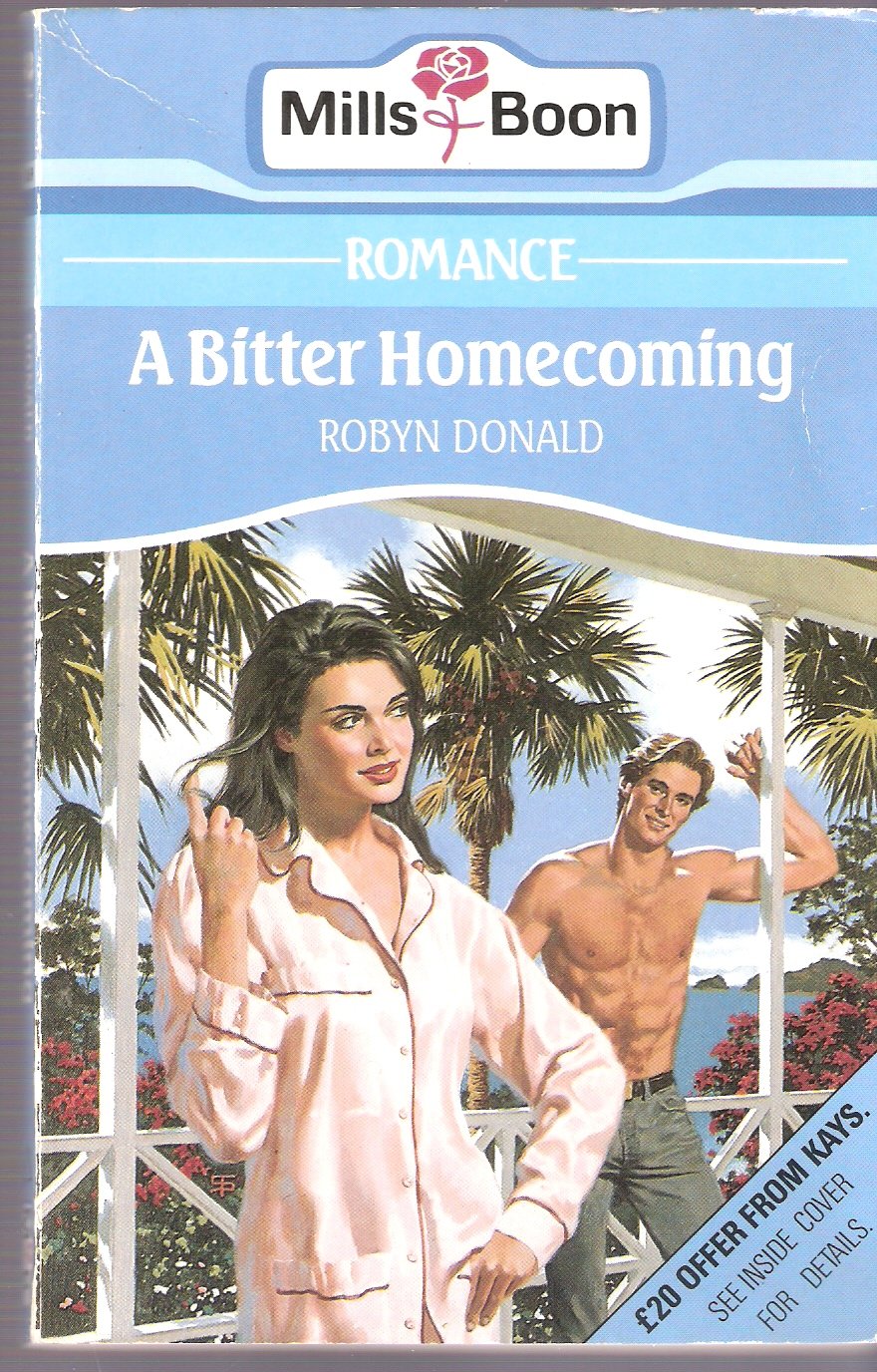 Bitter Homecoming: Donald, Robyn: 9780263764703: Amazon.com: Books