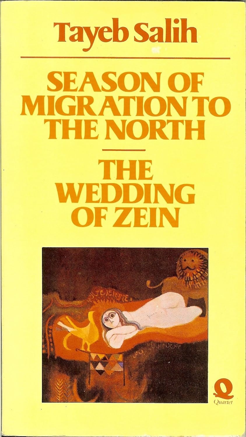 Season of Migration to the North & The Wedding of Zein: Tayeb Saleh ...