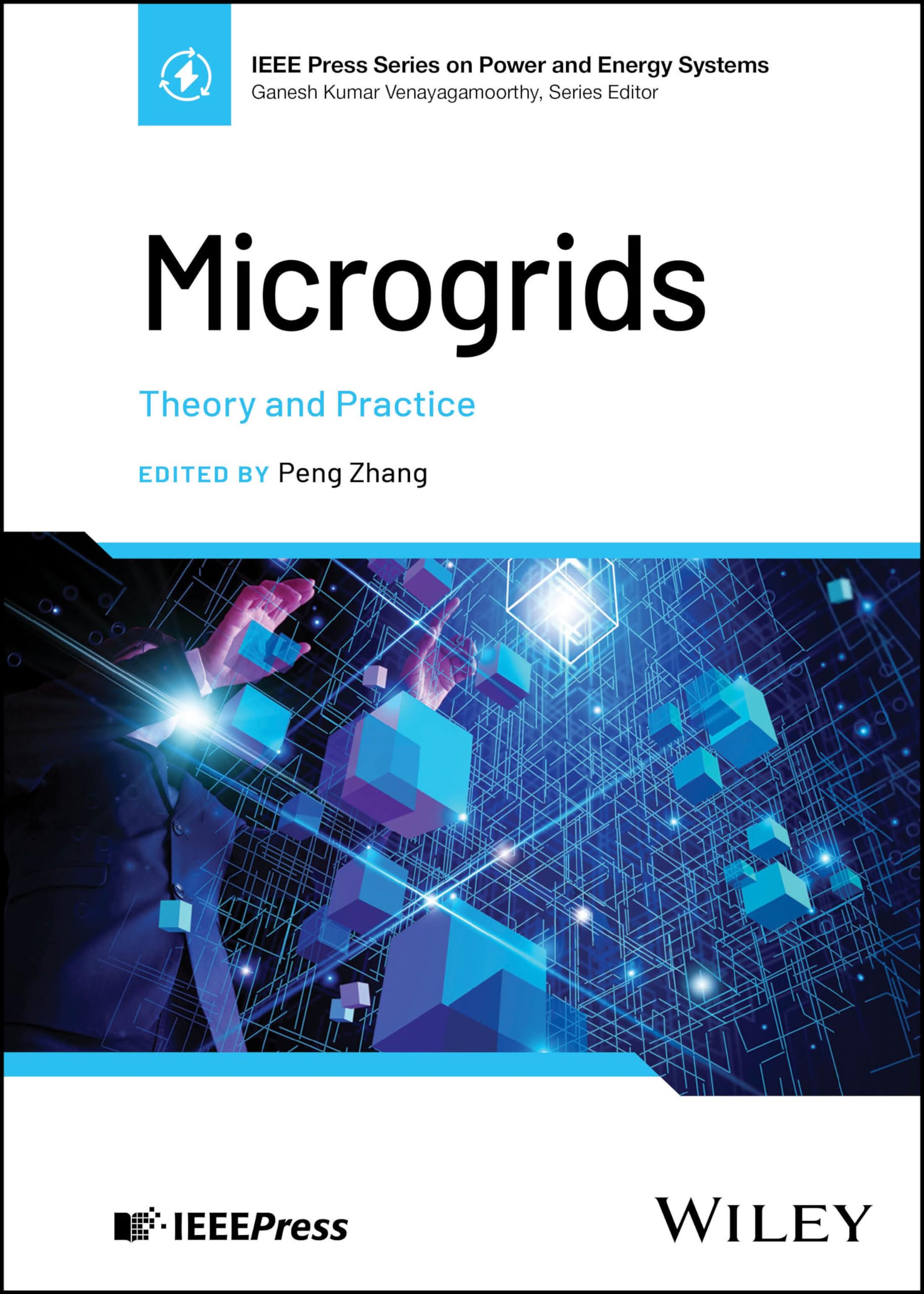 Microgrids: Theory and Practice (IEEE Press Series on Power and Energy ...