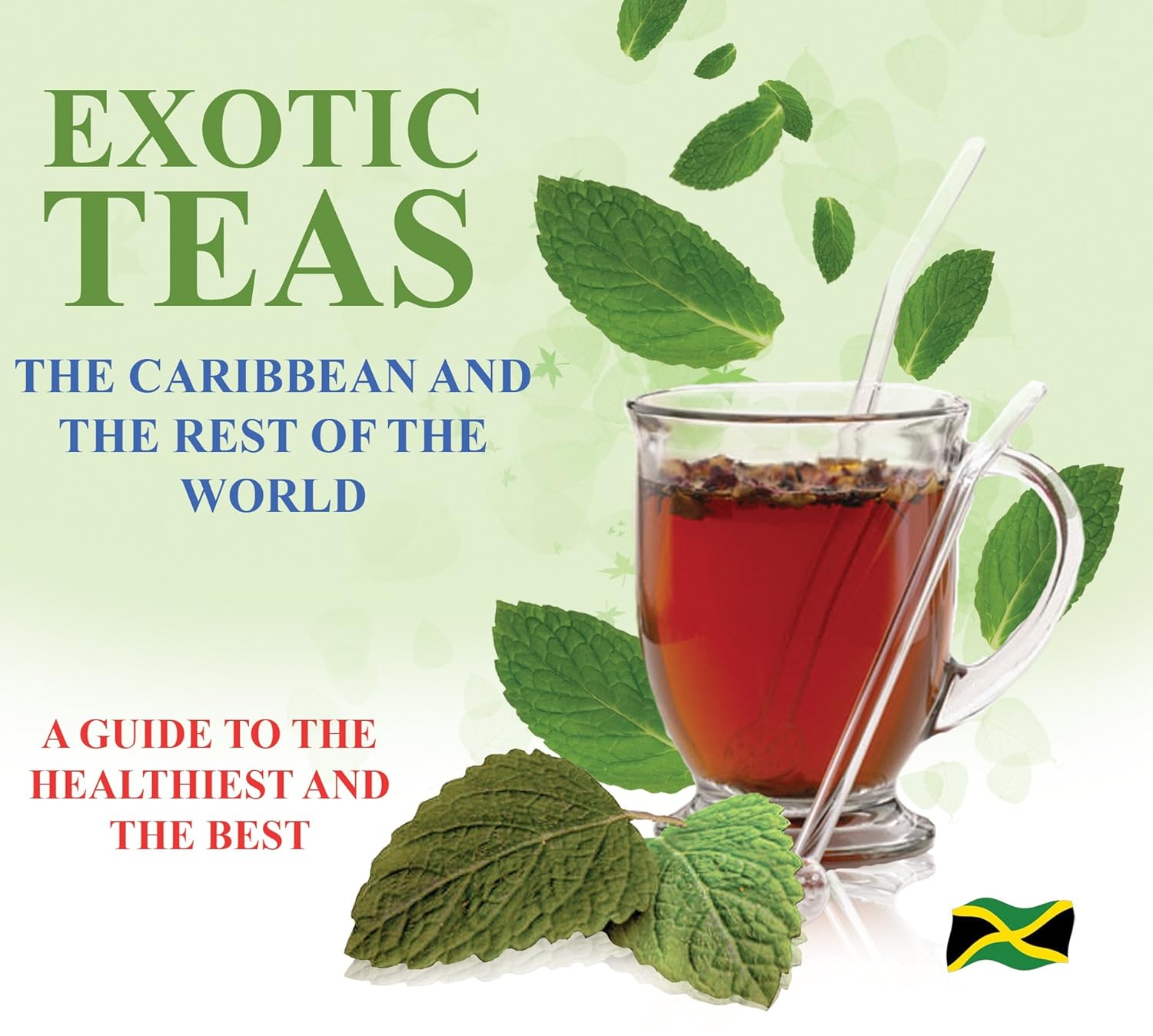 Buy Exotic Teas - the Caribbean and the Rest of the World: A Guide to ...