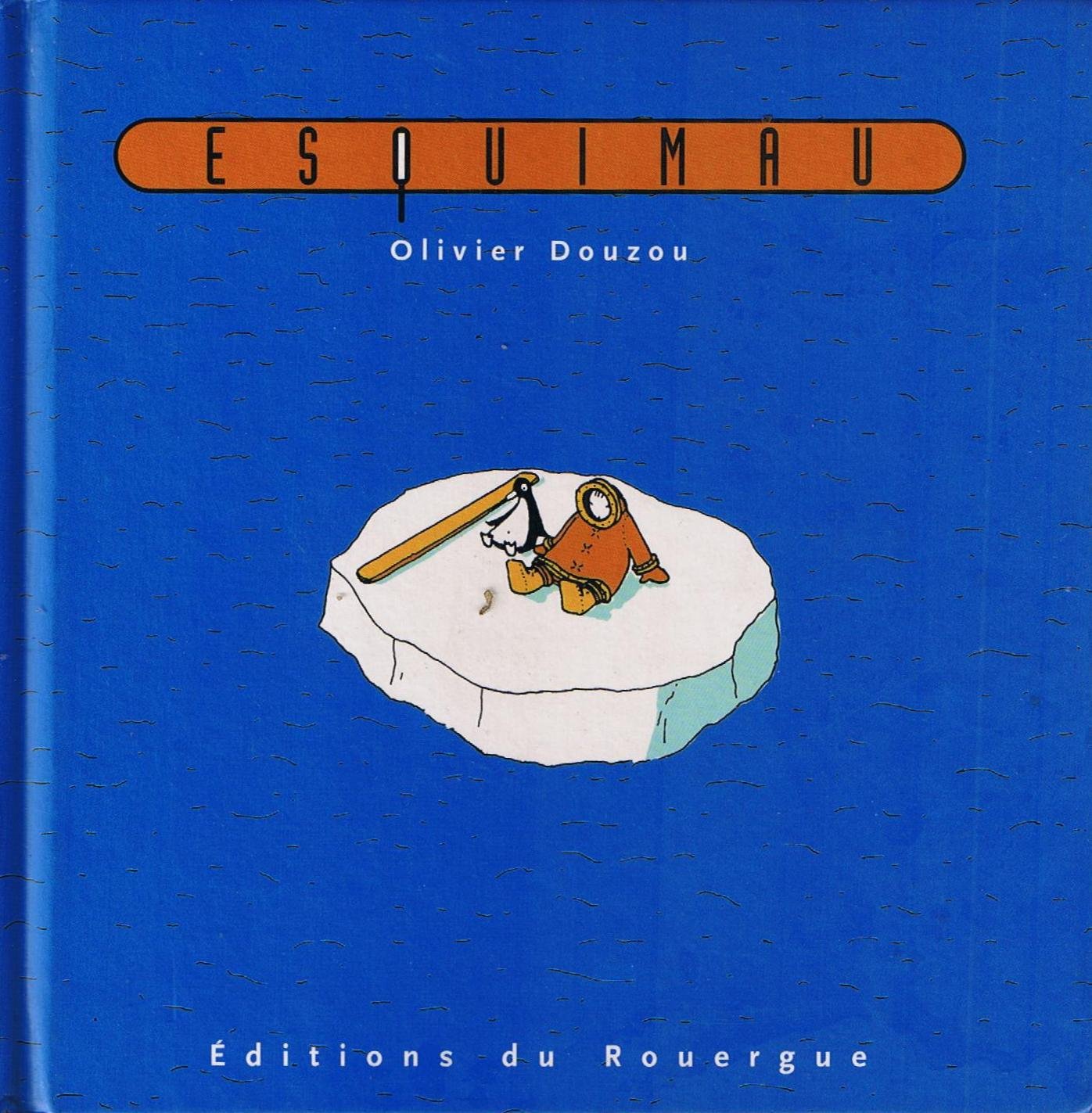 Amazon.com: Esquimau: 9782841560479: douzou olivier, Olivier: Books