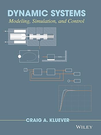 Dynamic Systems: Modeling, Simulation, and Control: Kluever, Craig A ...