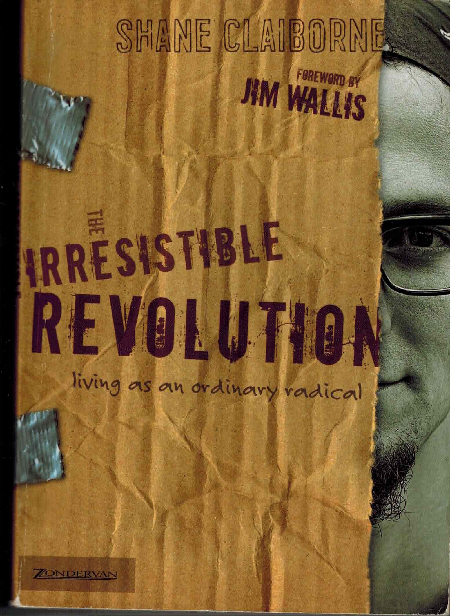 The Irresistible Revolution: Living as an Ordinary Radical: Shane ...