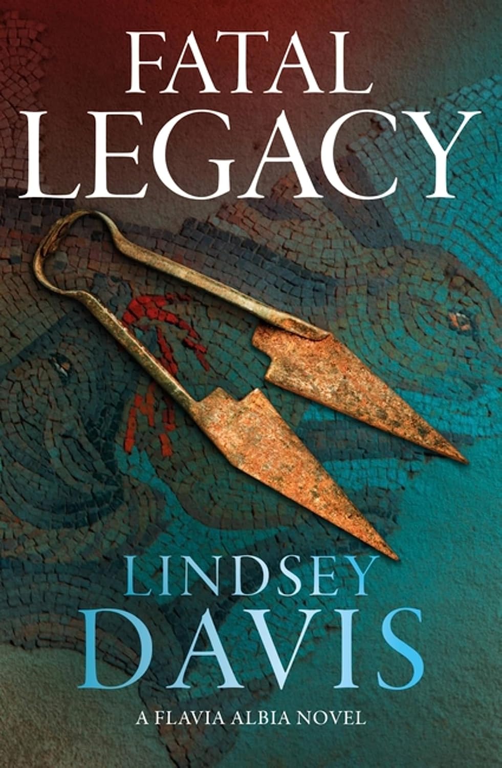 Fatal Legacy (Flavia Albia): Lindsey Davis: 9781529354775: Amazon.com ...