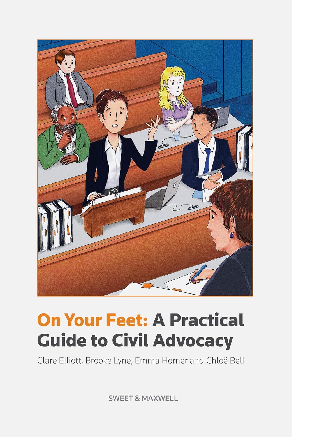 On Your Feet: A Practical Guide to Civil Advocacy : Clare Elliott, Emma ...