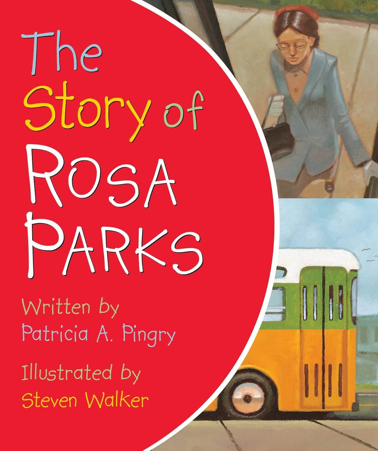 The Story of Rosa Parks: Pingry, Patricia A., Walker, Steven ...