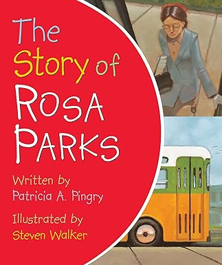 The Story of Rosa Parks: Pingry, Patricia A., Walker, Steven ...