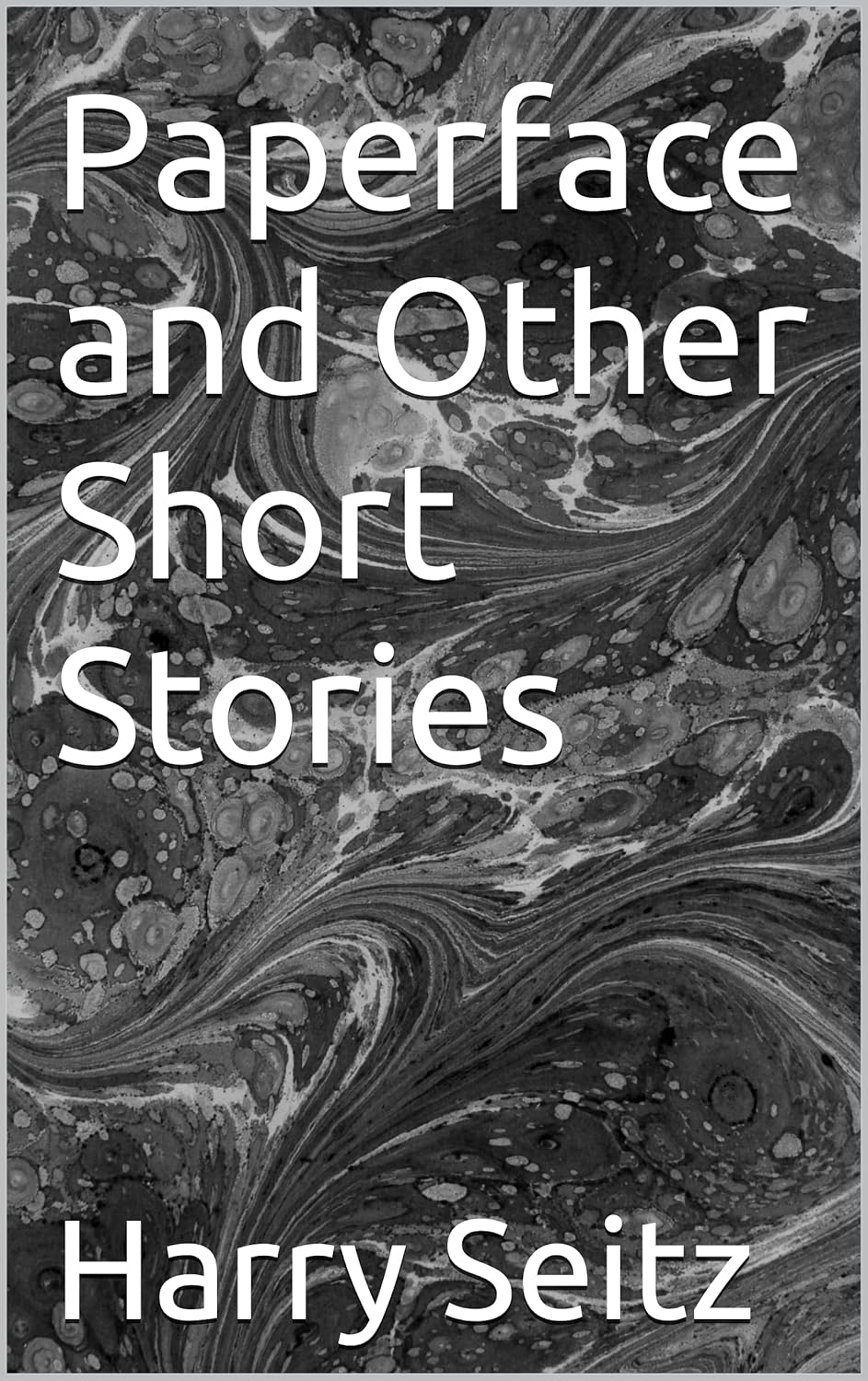 Amazon.com: Paperface and Other Short Stories eBook : Seitz, Harry: Kindle Store