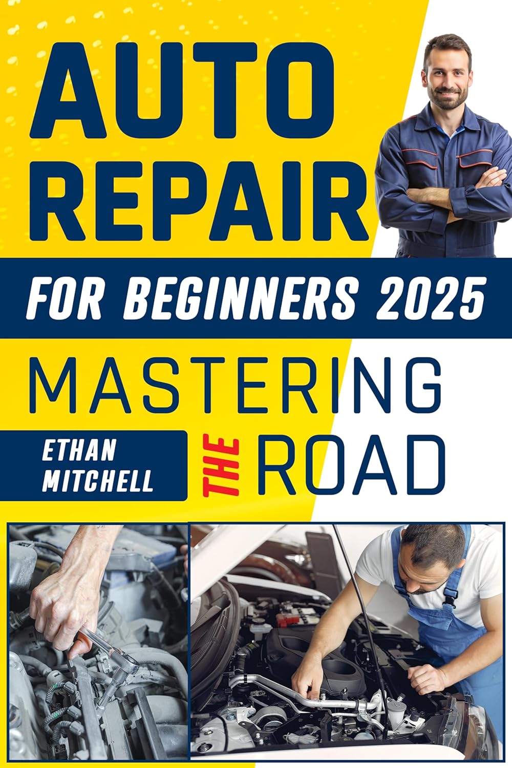 AUTO REPAIR FOR BEGINNERS 2025 - MASTERING THE ROAD: Conquer Car's ...