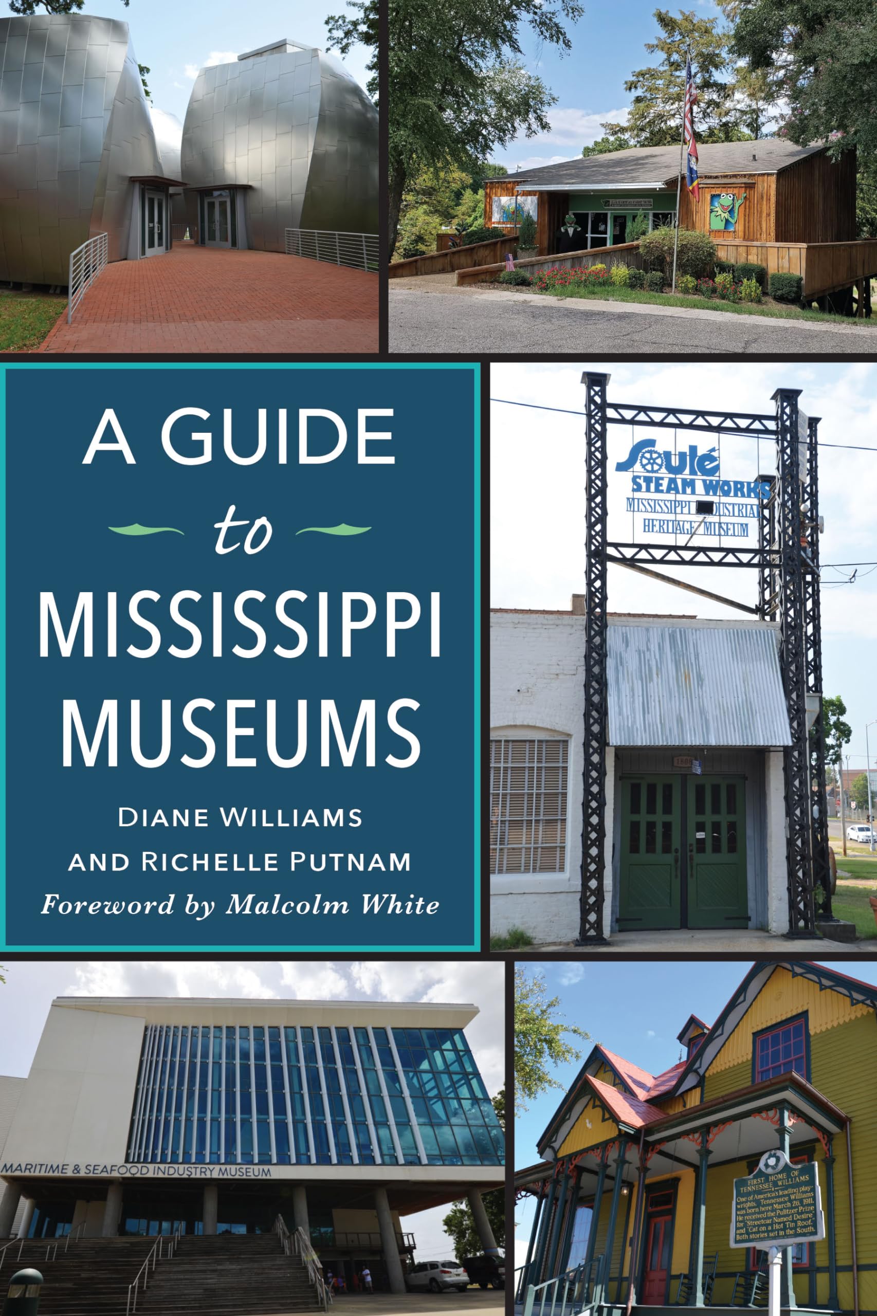 A Guide to Mississippi Museums (History & Guide): Putnam, Richelle ...