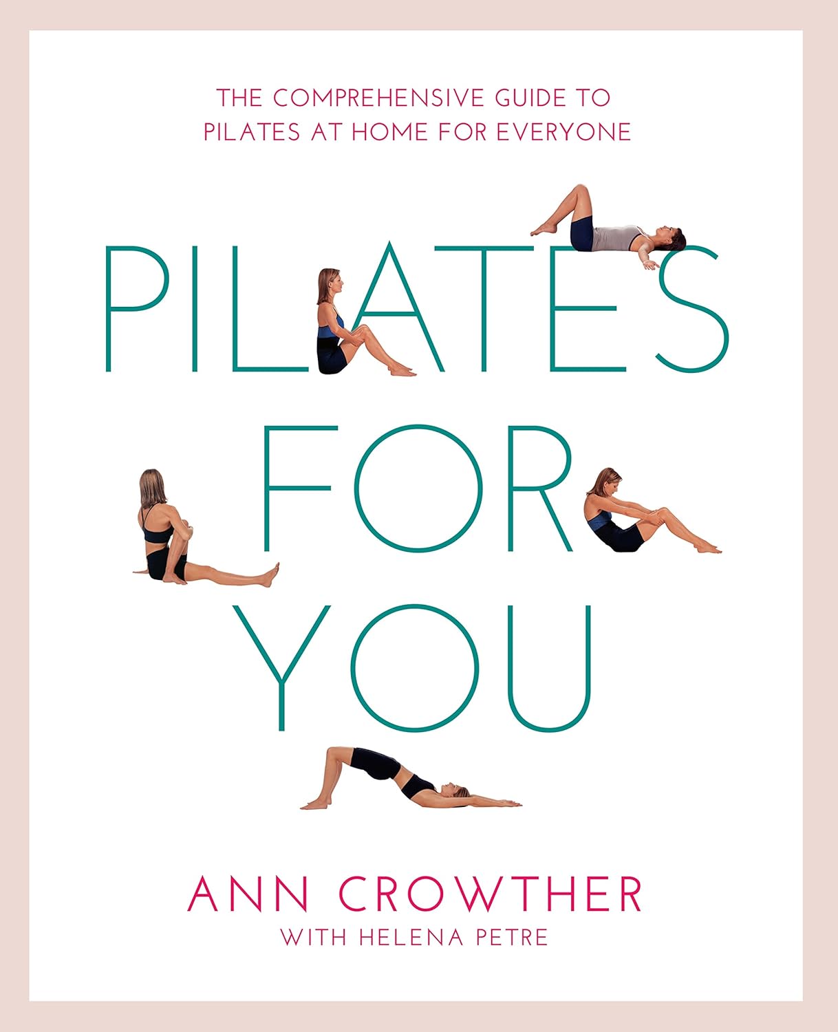 Pilates for You: The Comprehensive Guide To Pilates At Home For ...