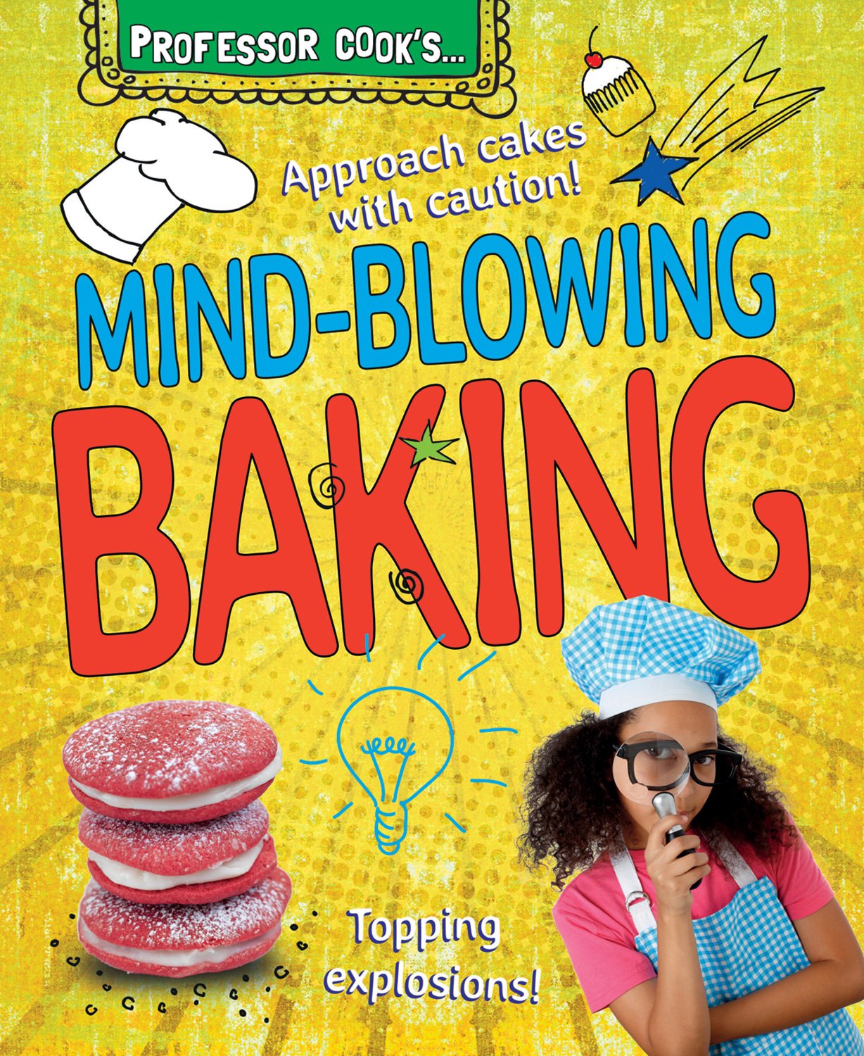 Professor Cook's Mind-Blowing Baking: Brash, Lorna: 9781464405518 ...