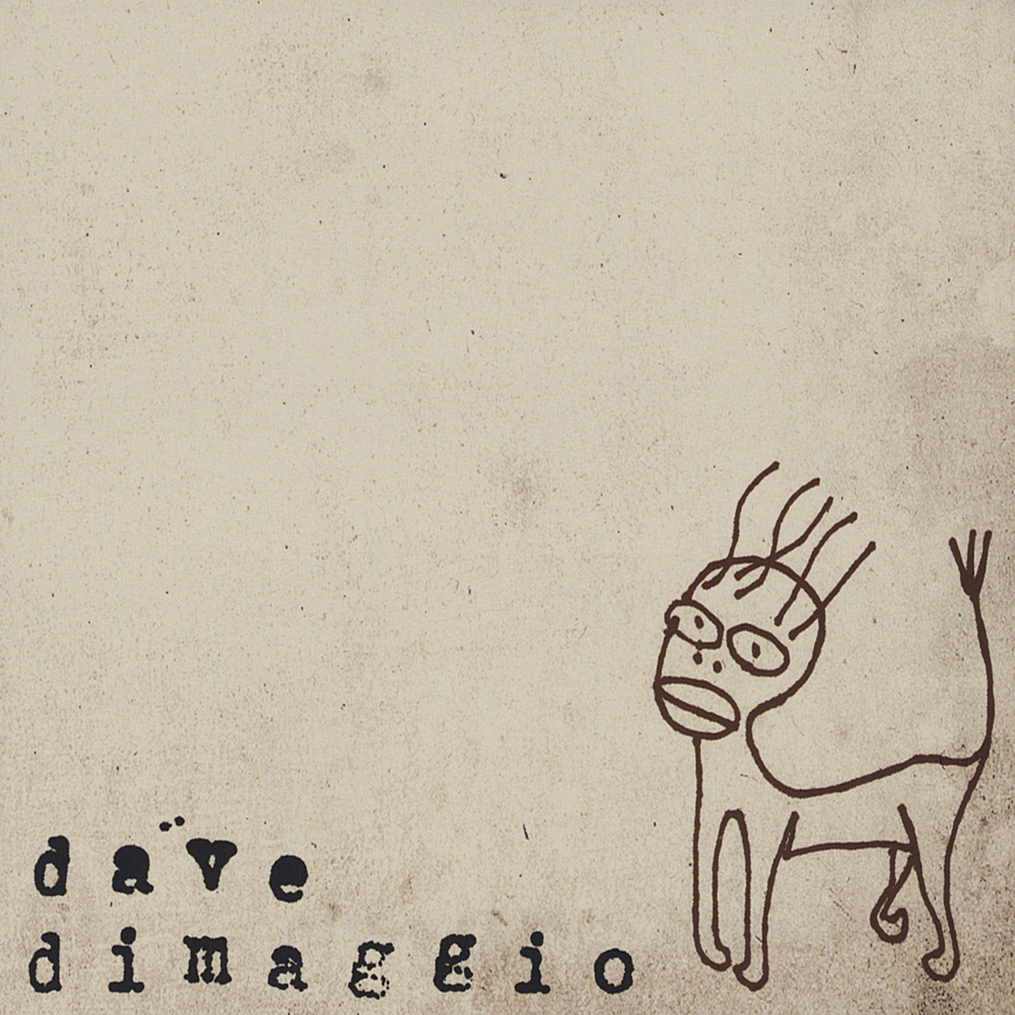 Dave DiMaggio, Dave DiMaggio, Daniel Johnston, Dave Petrie, Mark Stanko ...