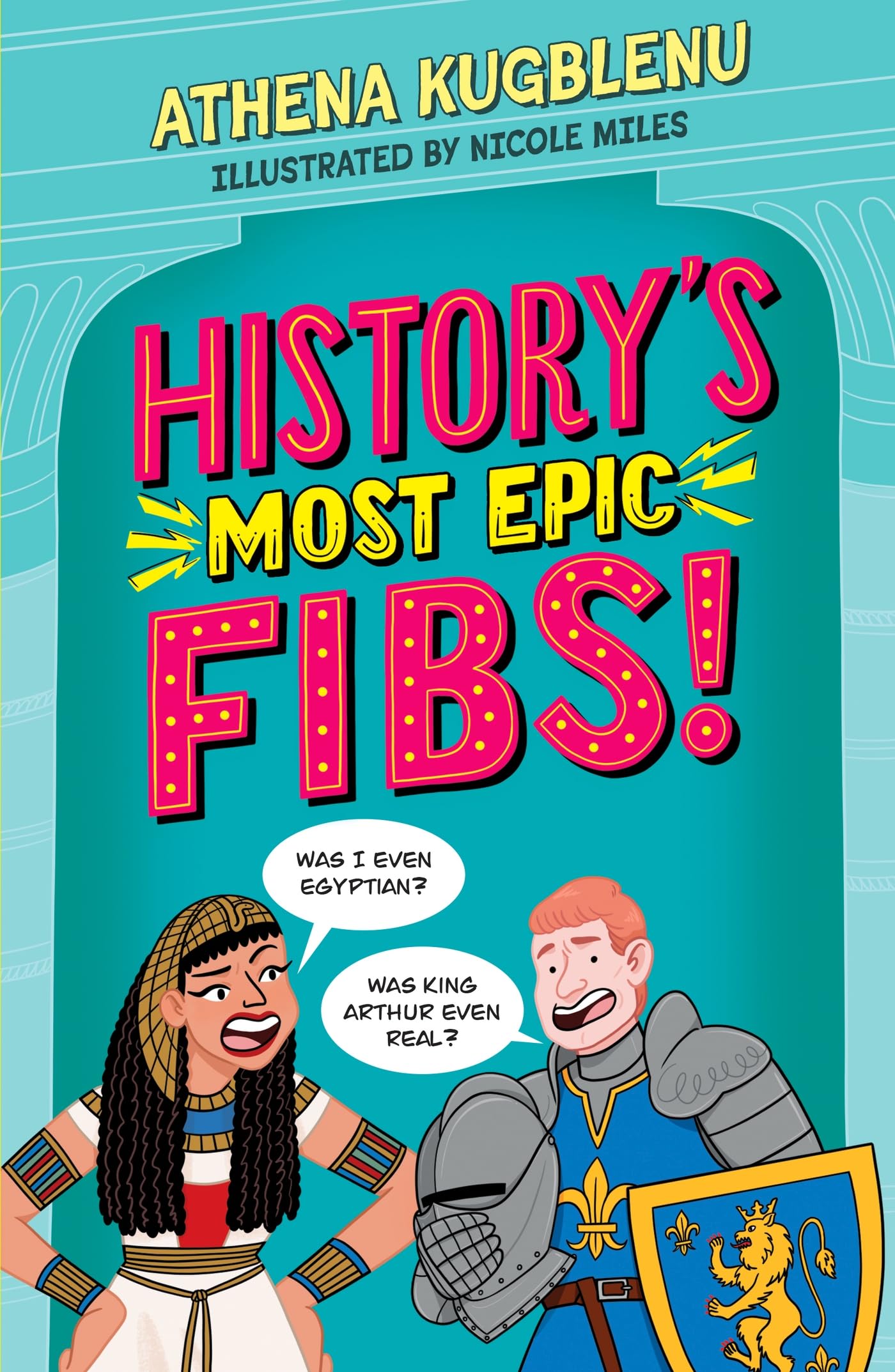 History's Most Epic Fibs: Discover the truth behind the world’s biggest ...