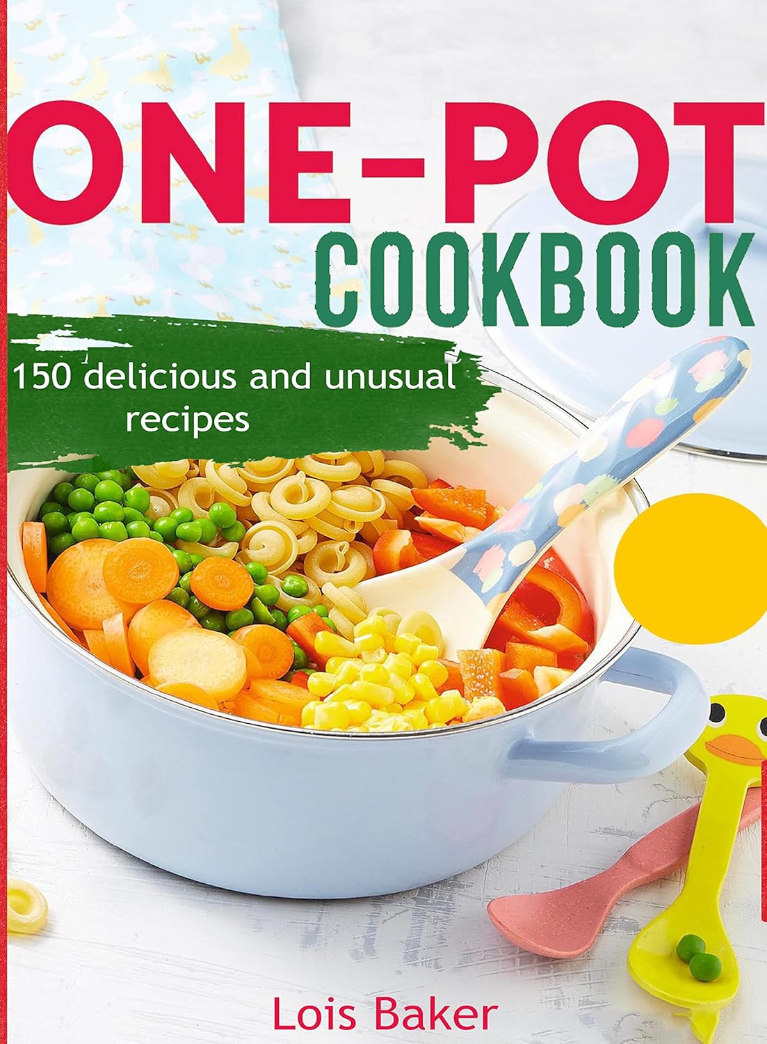 One Pot Cookbook: With 150 delicious and unusual recipes - Kindle ...