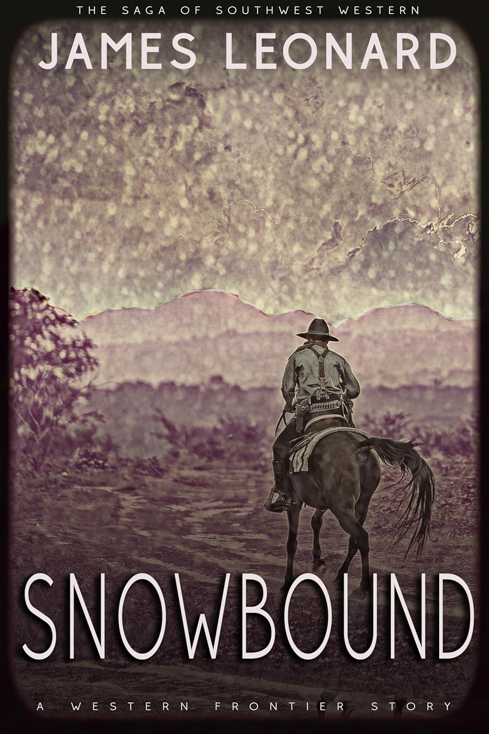 Snowbound: A Western Frontier Story (The Saga of Southwest Western ...